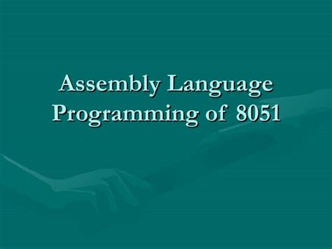 1347 Assembly Language Programming Of 8051 Ppt