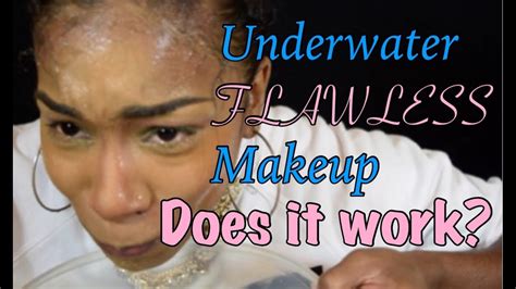 Underwater Flawless Makeup Does It Work Youtube