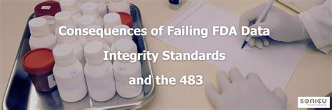 Consequences Of Failing Fda Data Integrity Standards And The 483