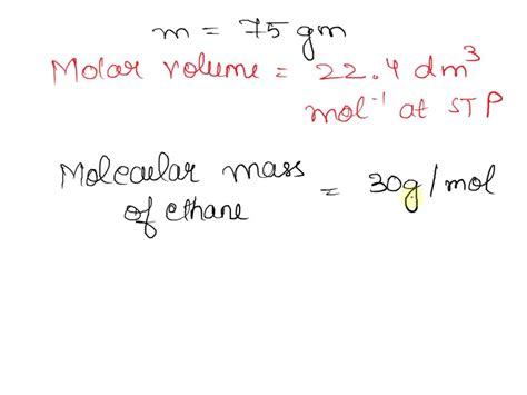 Solved Calculate The Volume In Dm Occupied By Gram Of Ethane At Stp