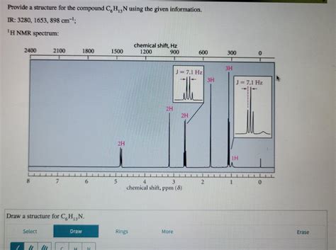 Solved Provide A Structure For The Compound C6h13n Using The