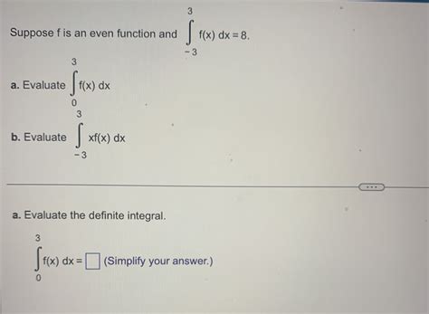 solved suppose f is an even function and ∫−33f x dx 8 a
