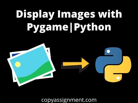 Display Images With Pygame Python Copyassignment