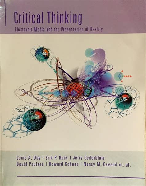 Critical Thinking Electronic Media And The Presentation Of Reality Louis A Day Erik P Bucy