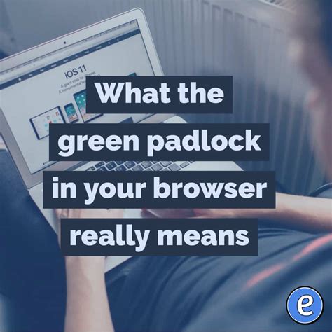 What The Green Padlock In Your Browser Really Means Eduk Me