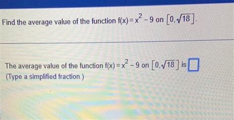 Solved Find The Average Value Of The Function F X X29 On Chegg