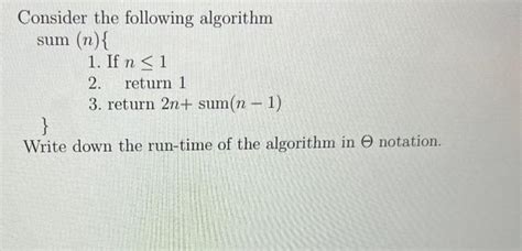 Solved Consider The Following Algorithm Sum N 1 If N