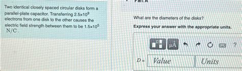 Solved Two Identical Closely Spaced Circular Disks Form A Chegg