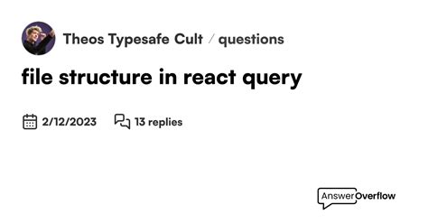 File Structure In React Query Theos Typesafe Cult