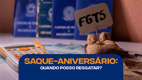 Fim do saque aniversário do FGTS gera reboliço na população até QUANDO posso resgatar os valores