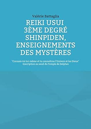 Reiki Usui 3me Degr Shinpiden Enseignements Des Mystres Connais Toi