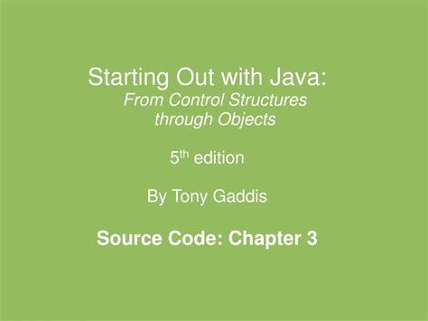 Ppt Starting Out With Java From Control Structures Through Objects 5 Th Edition By Tony