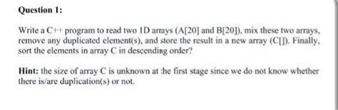 solved question 1 write a c program to read two id arrays