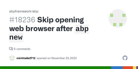 Skip Opening Web Browser After `abp New` · Issue 18236 · Abpframeworkabp · Github
