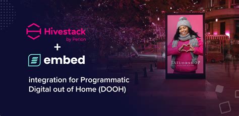 Hivestack By Perion Integration With Embed Signage Embed Signage