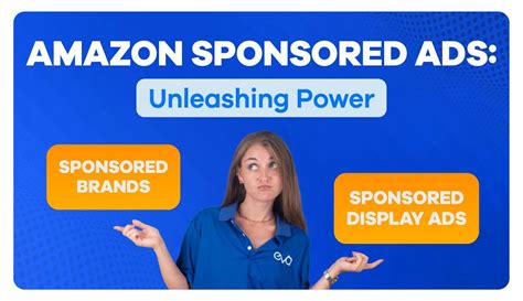 Sponsored Brands And Display Ads On Amazon Unleash The Power
