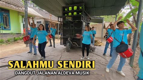SALAHMU SENDIRI PENAMPILAN TERBAIK DAN TERBARU DARI ALDEVA MUSIK YouTube