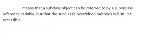 Solved The Keyword Allows A Subclass To Access Its