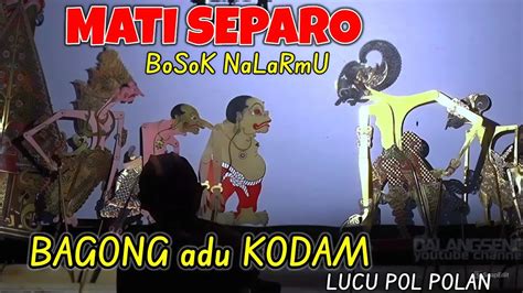 BAGONG LUCU POL POLAN KI SENO NUGROHO YouTube