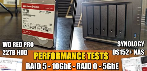 Synology Ds1522 Nas Wd Red Pro 22tb 10gbe Speed Tests Raid 0 Vs