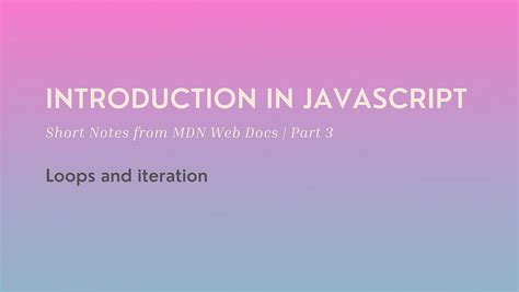 introduction in javascript — short notes from mdn web docs part 3 🔥