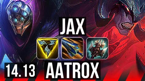 Jax Vs Aatrox Top 6 Solo Kills 500 Games Dominating Vn