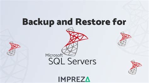 Backup And Restore For Microsoft Sql Servers Impreza Host