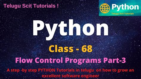 Pythonclass 68python Flow Control Part 3python Tutorial For
