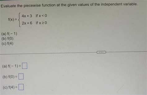 solved evaluate the piecewise function at the given values