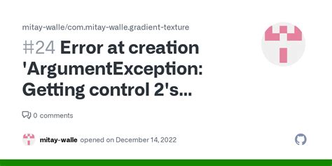 Error At Creation Argumentexception Getting Control S Position In A