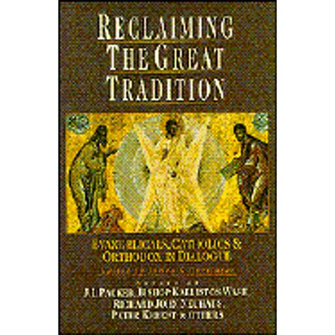Pre Owned Reclaiming The Great Tradition Evangelicals Catholics And Orthodox In Dialogue