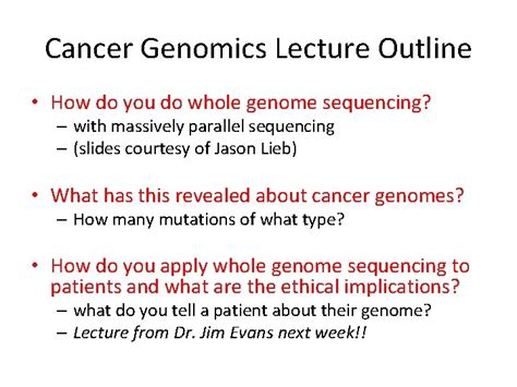 cancer genomics lecture outline how do you do