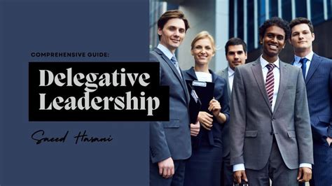 Delegative Leadership Comprehensive Guide 2 Real Life Examples