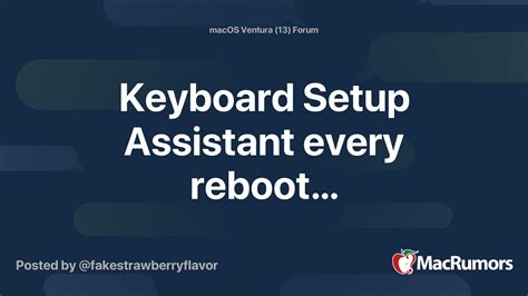 keyboard setup assistant every reboot… macrumors forums