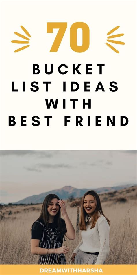70 Best Bucketlist Ideas With Bff Best Friend Bucket List Crazy