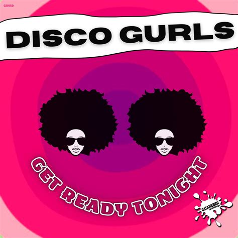 Disco Gurls Get Ready Tonight Guareber Recordings Music