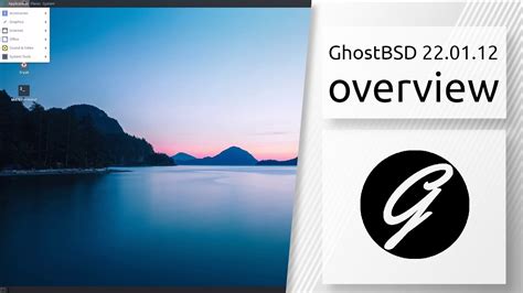 GhostBSD 22 01 12 Overview A Simple Elegant Desktop BSD Operating System YouTube