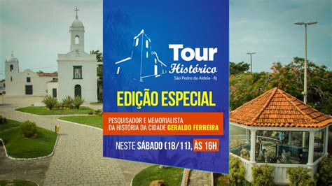 Tour Histórico De São Pedro Da Aldeia Terá Edição Especial Neste Sábado