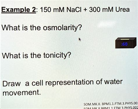 Example 2 150 Mm Nacl 300 Mm Urea What Is The Osmolarity What Is The Tonicity Draw A Cell