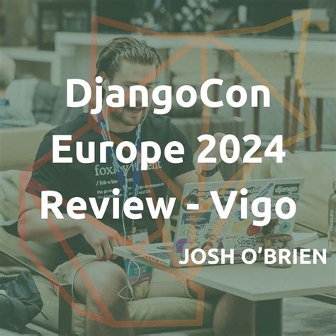 Djangocon Europe 2024 Review