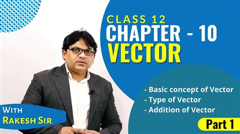 Chapter 10 Vector Class 12 Part 1 Math Padhle Guru Rakesh