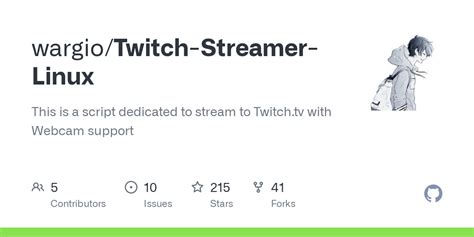 Github Wargiotwitch Streamer Linux This Is A Script Dedicated To