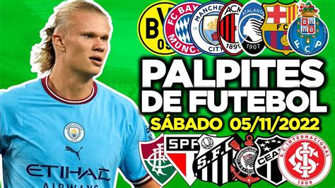 Palpites De Futebol Para SÁbado Dia 05 11 2022 Bilhete Pronto Youtube