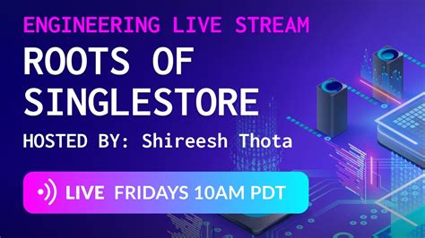 SingleStore Engineering Livestream October YouTube