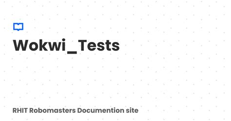 Wokwitests Rhit Robomasters Documention Site