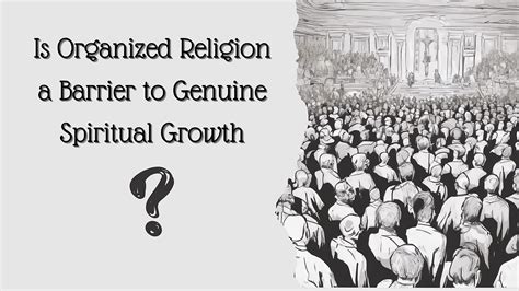 The Threat Of Organized Religion