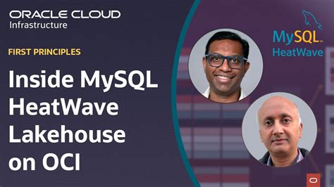 First Principles Inside Mysql Heatwave Lakehouse On Oci Youtube