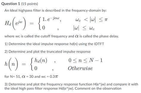 solved question 1 15 points an ideal highpass filter is