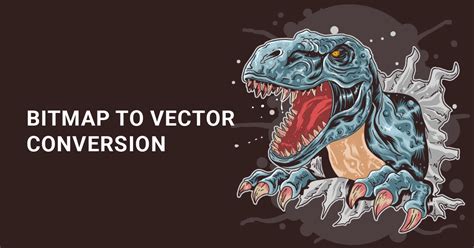 Bitmap To Vector Conversion Get The Best Quality Job