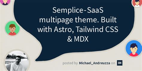 Semplice Saas Multipage Theme Built With Astro Tailwind Css And Mdx Indie Hackers